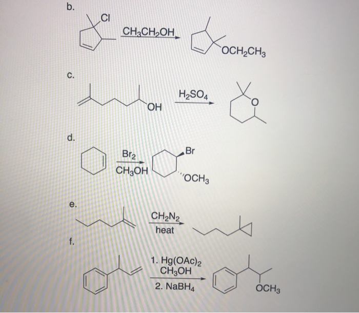 Solved b. CI СН3СН,ОН. d OCH CH3 c. H2SO4 OH d. Br Br2 CH3OH | Chegg.com