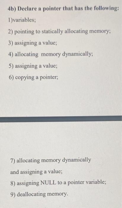 Solved 4b) Declare a pointer that has the following: | Chegg.com