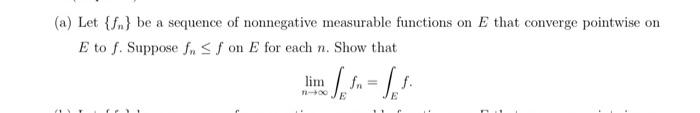 Solved (a) Let {fn} be a sequence of nonnegative measurable | Chegg.com