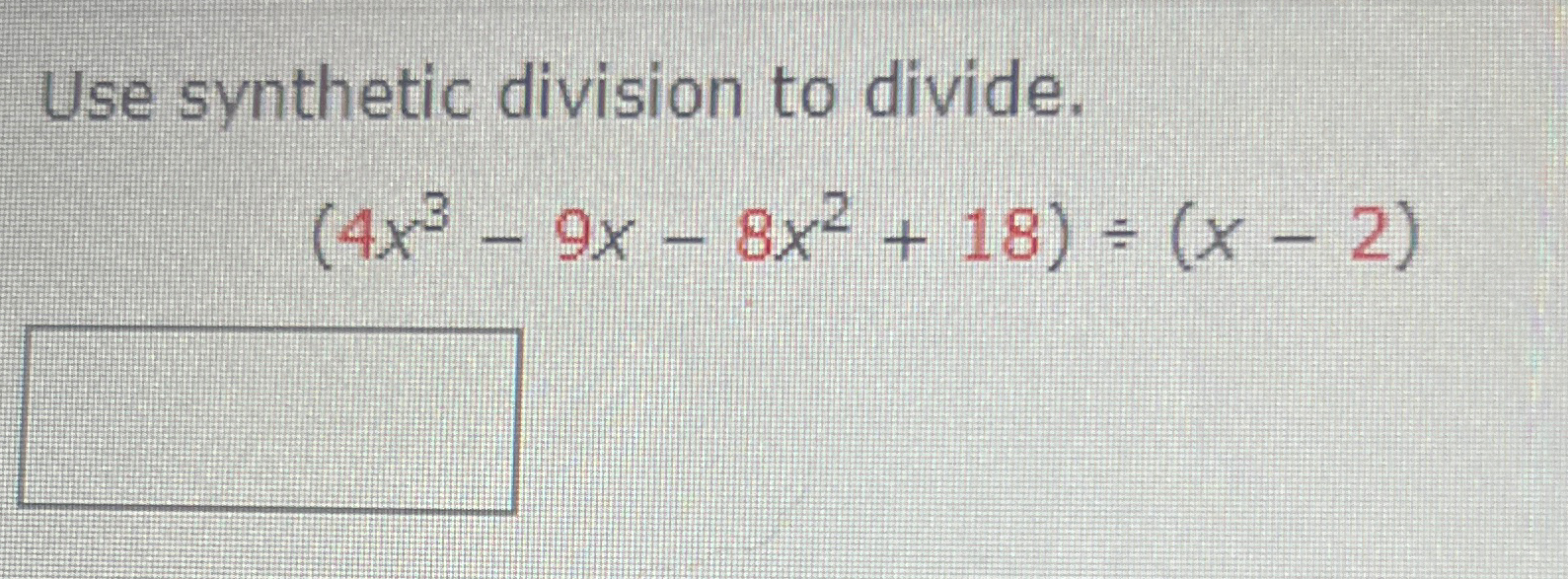 Solved Use synthetic division to | Chegg.com