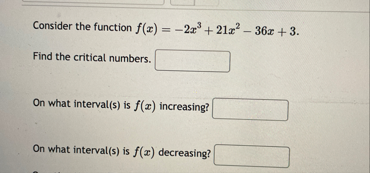 Solved Consider the function f(x)=-2x3 21x2-36x 3.Find the | Chegg.com