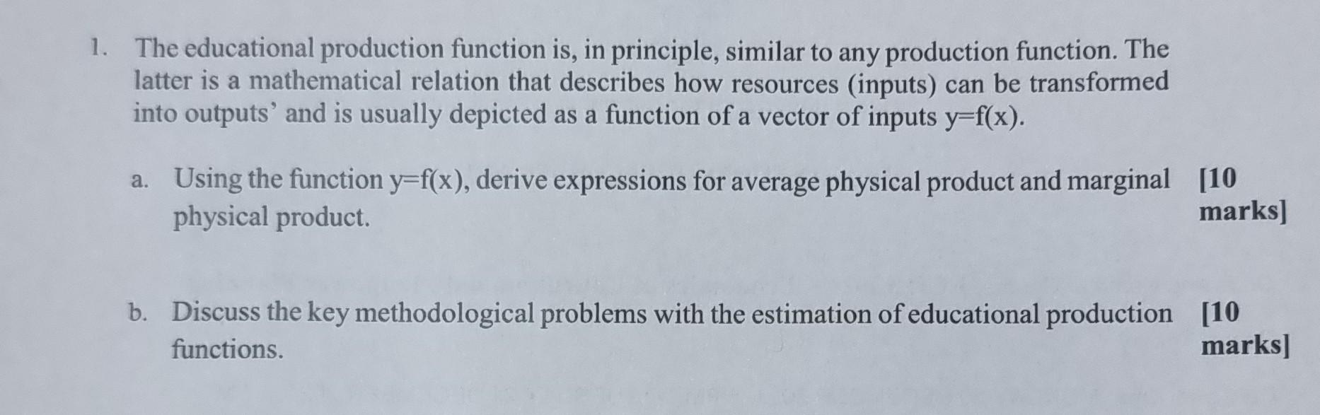 Solved The educational production function is, in principle, | Chegg.com