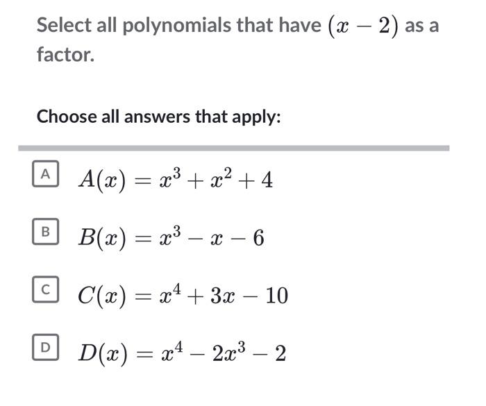 Solved Select all polynomials that have (x−2) as a factor. | Chegg.com