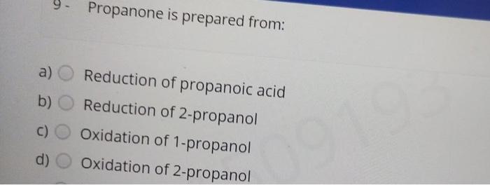 Solved 9- Propanone is prepared from: a) b) Reduction of | Chegg.com