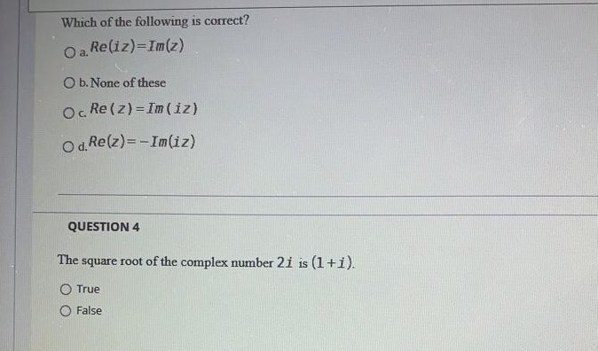 Solved Which of the following is correct? O a. Re(iz)=Im(z) | Chegg.com