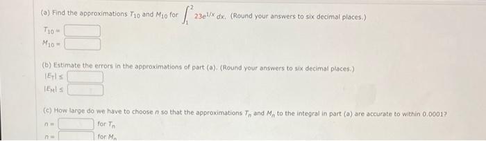(a) Find the approximations T10 and M10 for | Chegg.com