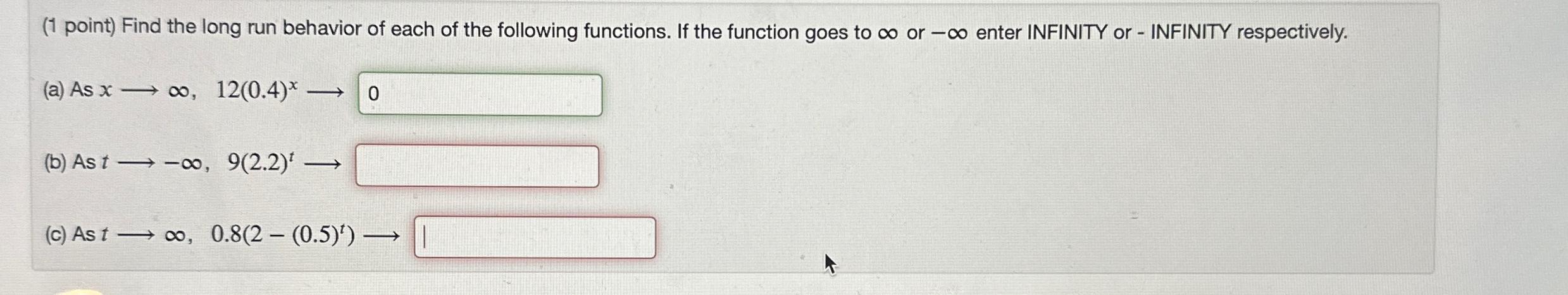 Solved (1 ﻿point) ﻿Find the long run behavior of each of the | Chegg.com