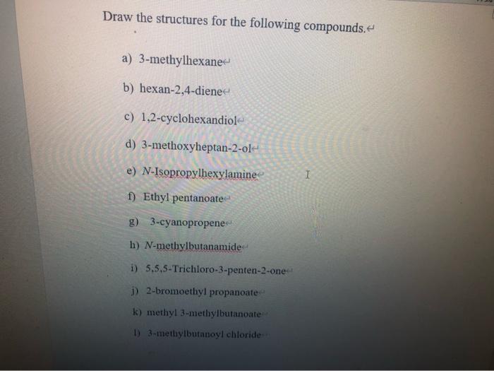 Solved Draw the structures for the following compounds. a) | Chegg.com