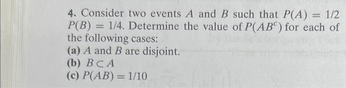 Solved 4. Consider two events A and B such that P(A)=1/2 | Chegg.com