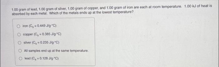 Solved 1.00 gram of lead, 100 gram of silver, 100 gram of | Chegg.com