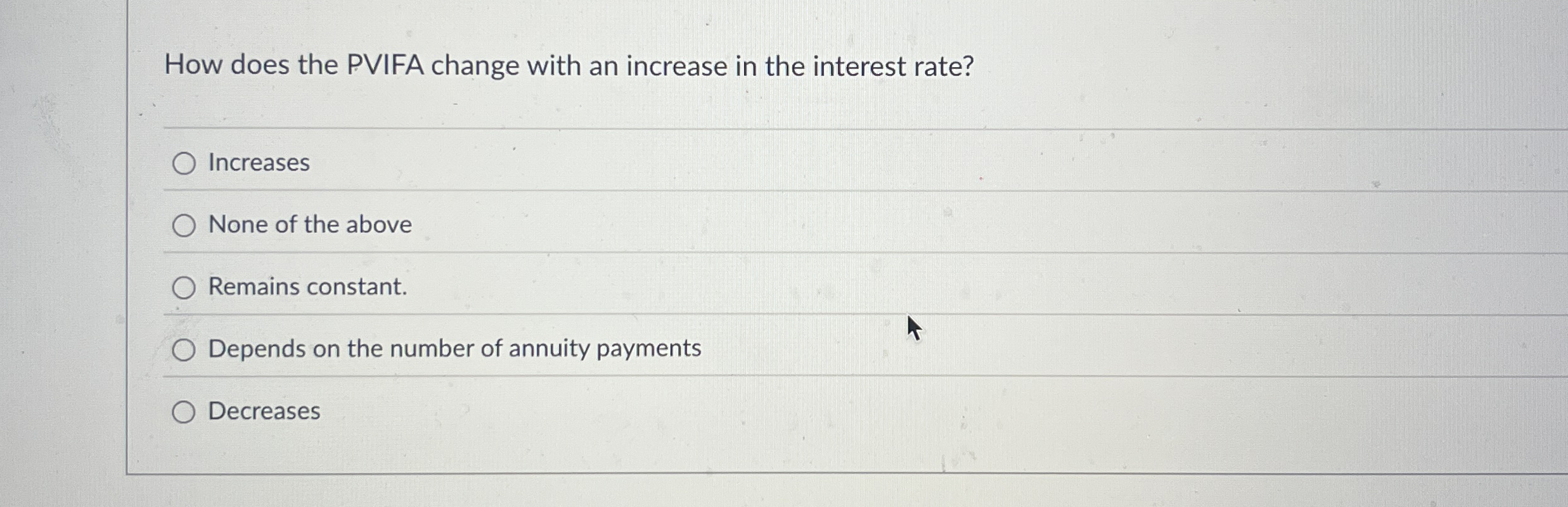 Solved How does the PVIFA change with an increase in the | Chegg.com