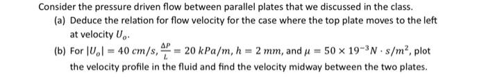 Solved Consider the pressure driven flow between parallel | Chegg.com