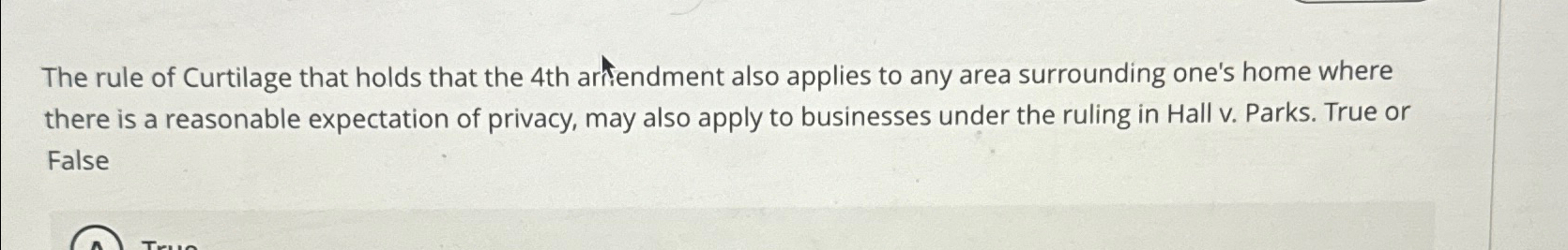 Solved The rule of Curtilage that holds that the 4th | Chegg.com