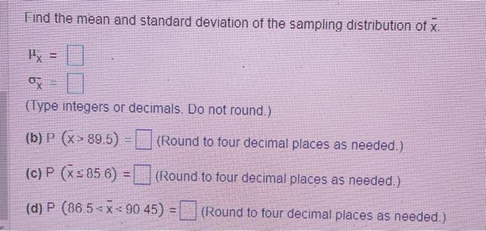 Solved (a) Describe the stampling distribution of xˉ (b) | Chegg.com