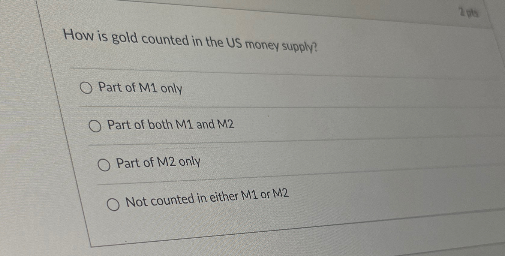 Solved How is gold counted in the US money supply?Part of M1 | Chegg.com