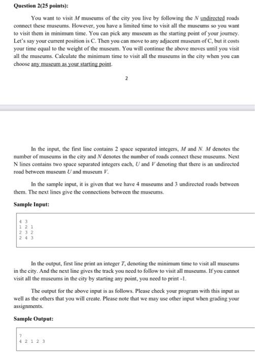 Solved Question 2 (25 points): You want to visit M museums | Chegg.com