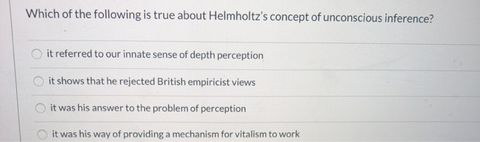 Solved Which of the following is true about Helmholtz's | Chegg.com