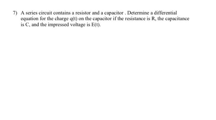 Solved 7) A series circuit contains a resistor and a | Chegg.com
