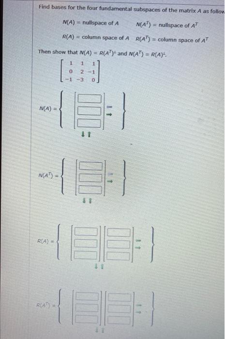 Solved Find bases for the four fundamental subspaces of the | Chegg.com