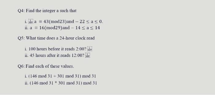 Solved Q4: Find the integer a such that 1. a = 43(mod23)and | Chegg.com
