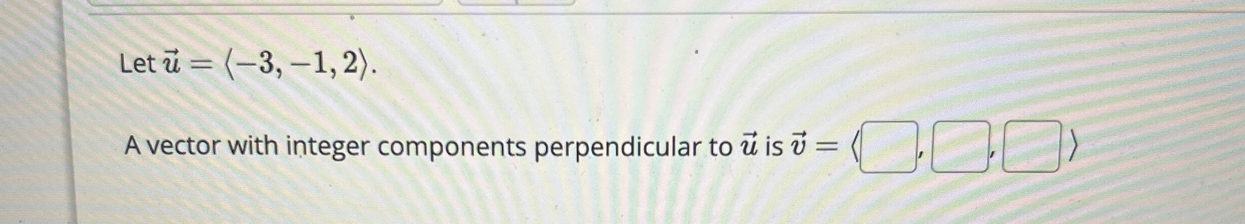 Solved Let vec(u)=(:-3,-1,2:).A vector with integer | Chegg.com