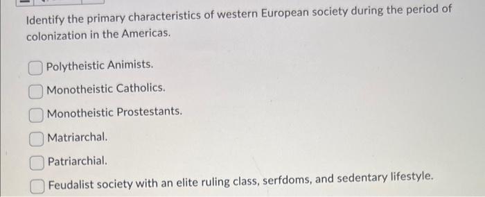 Identify the primary characteristics of western | Chegg.com