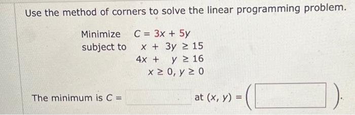 Solved Use the method of corners to solve the linear | Chegg.com