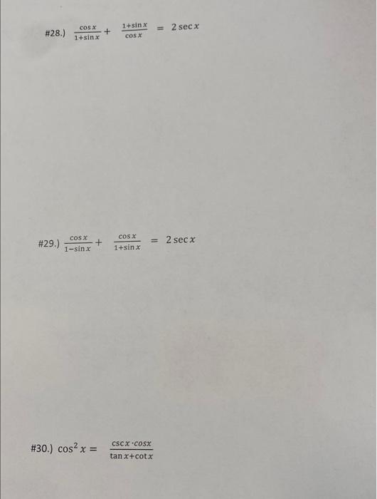 Solved #28.) 1+sinxcosx+cosx1+sinx=2secx 429.) | Chegg.com