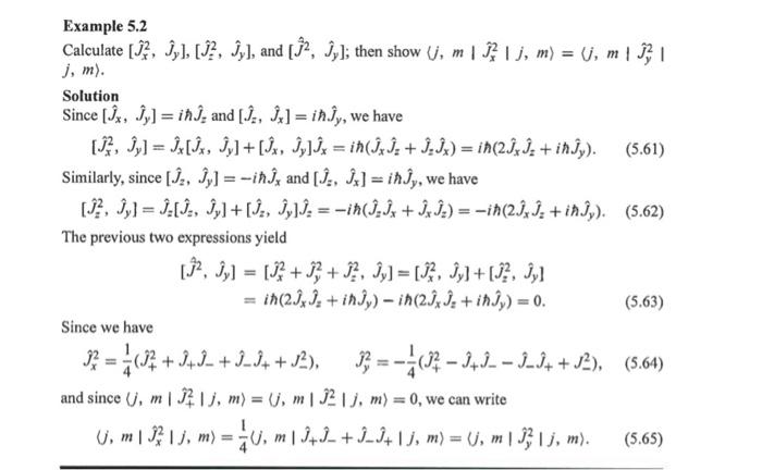 Solved Example 5.2 Calculate [J^x2,J^y],[J^z2,J^y], and | Chegg.com