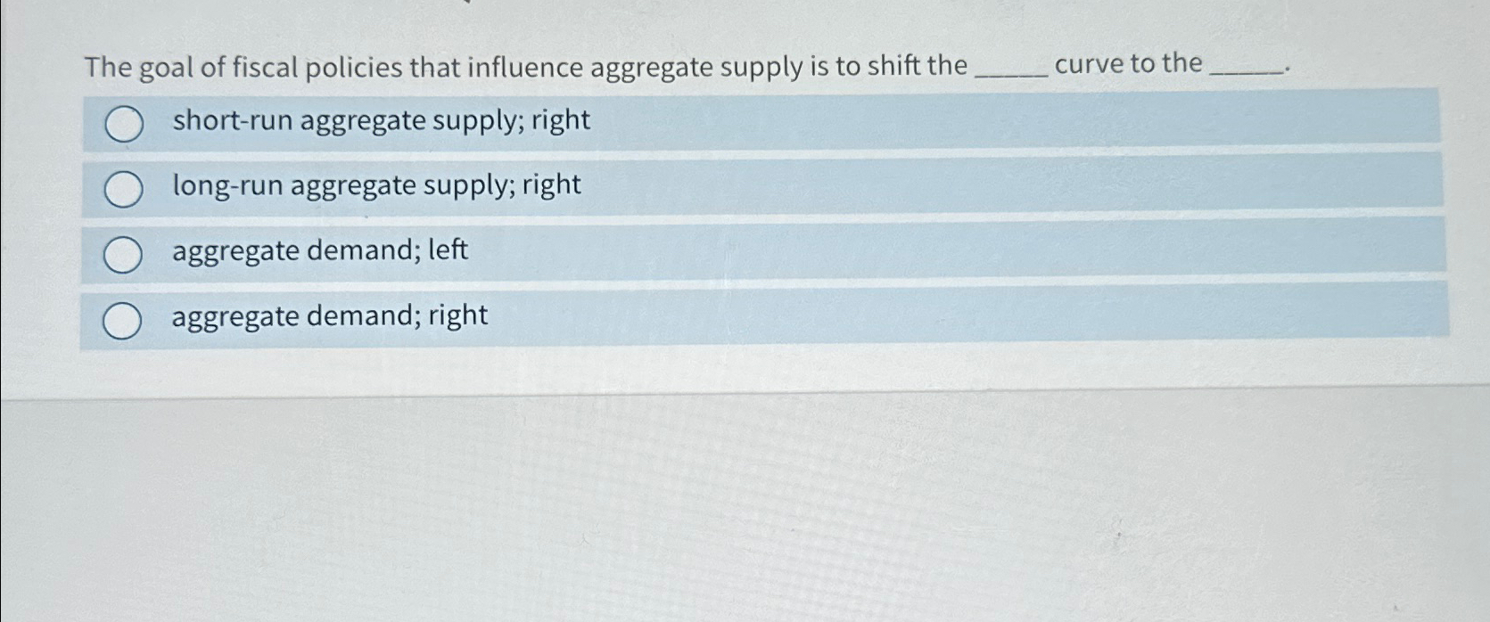 Solved The goal of fiscal policies that influence aggregate | Chegg.com