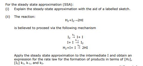 Solved For the steady state approximation (SSA):(i) ﻿Explain | Chegg.com