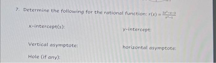 Solved 7. Determine the following for the rational function: | Chegg.com