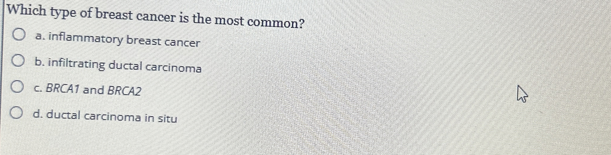Solved Which type of breast cancer is the most common?a. | Chegg.com