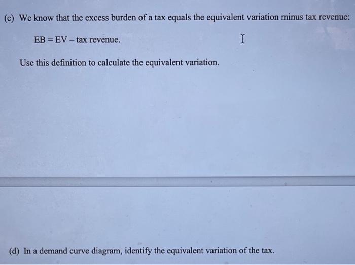 Solved 1. The excess burden from an excise tax can be | Chegg.com