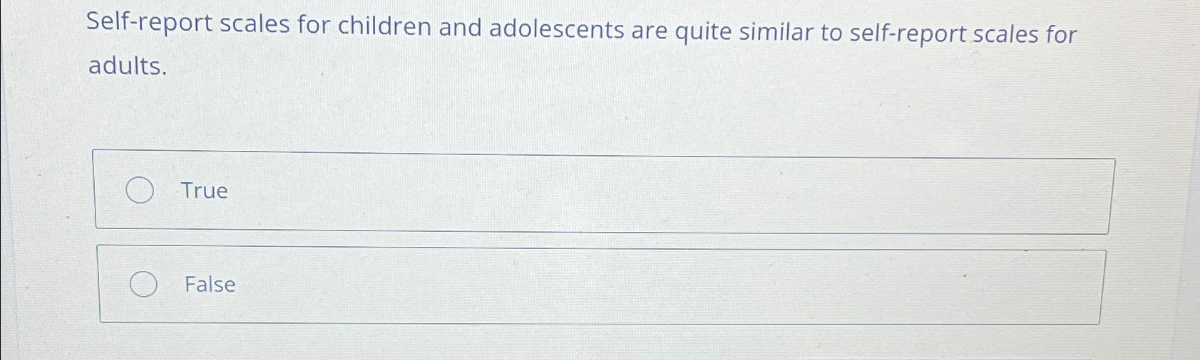 Solved Self-report scales for children and adolescents are | Chegg.com