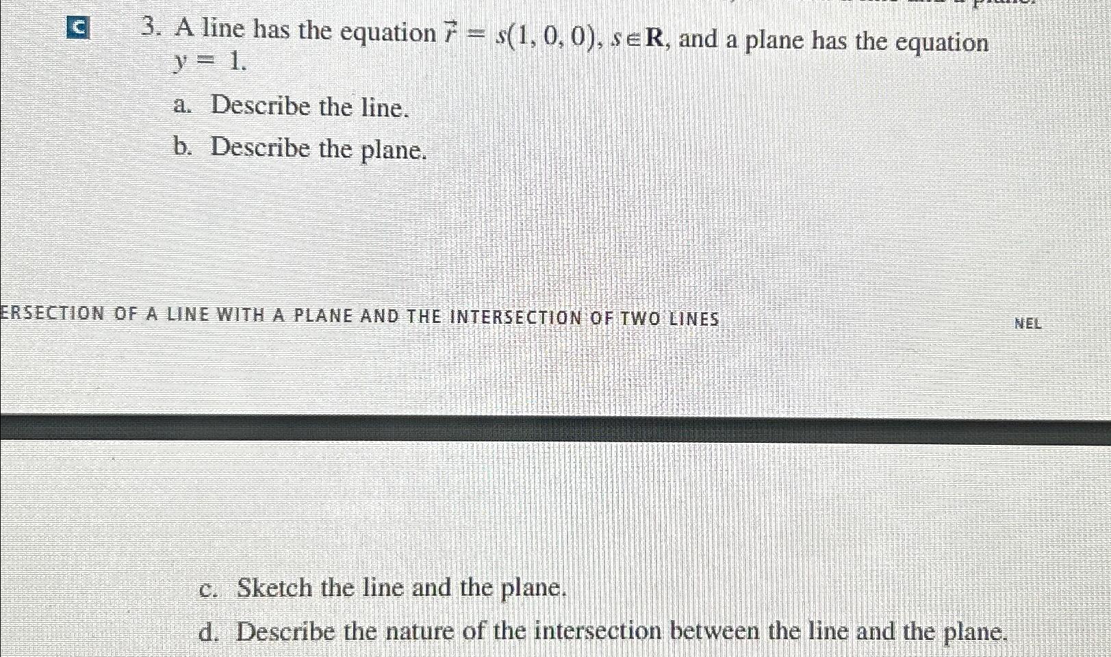 Solved C 3. ﻿A line has the equation vec(r)=s(1,0,0),sinR, | Chegg.com