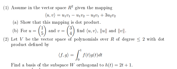 Solved (1) ﻿Assume in the vector space R2 ﻿given the | Chegg.com