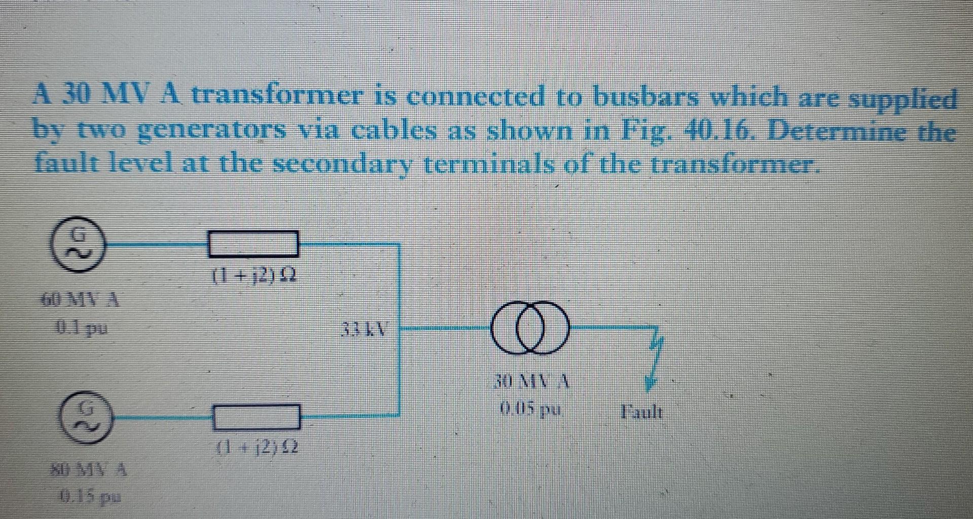 Solved A 30 MV A transformer is connected to busbars which | Chegg.com