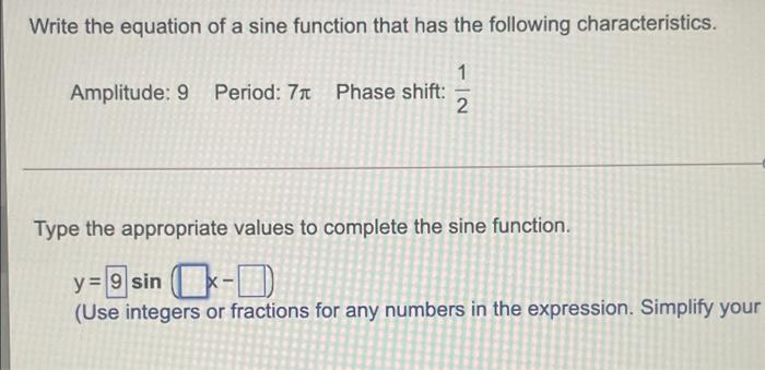 Solved Write the equation of a sine function that has the | Chegg.com