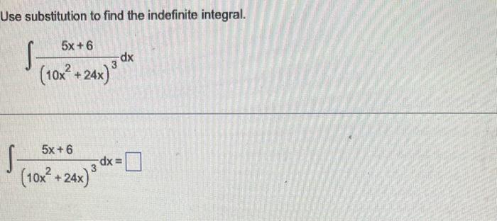 Solved Use substitution to find the indefinite integral. | Chegg.com