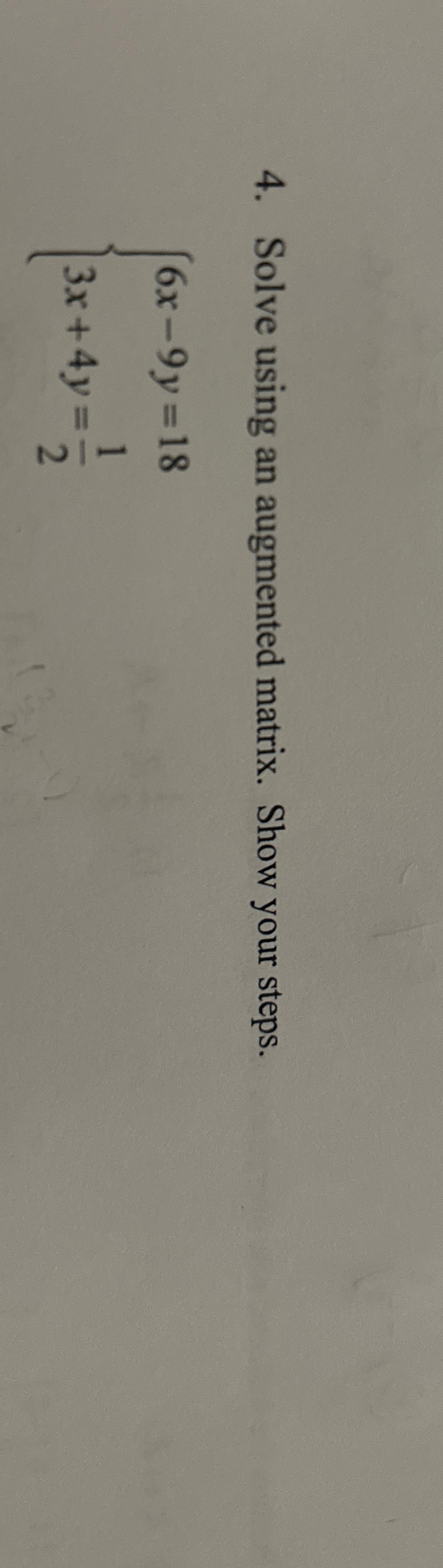Solved Solve using an augmented matrix. Show your | Chegg.com
