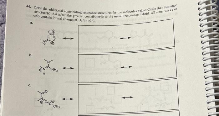 Solved 44. Draw the additional contributing resonance | Chegg.com