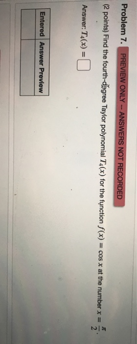 Solved Problem 7. PREVIEW ONLY -- ANSWERS NOT RECORDED (2 | Chegg.com