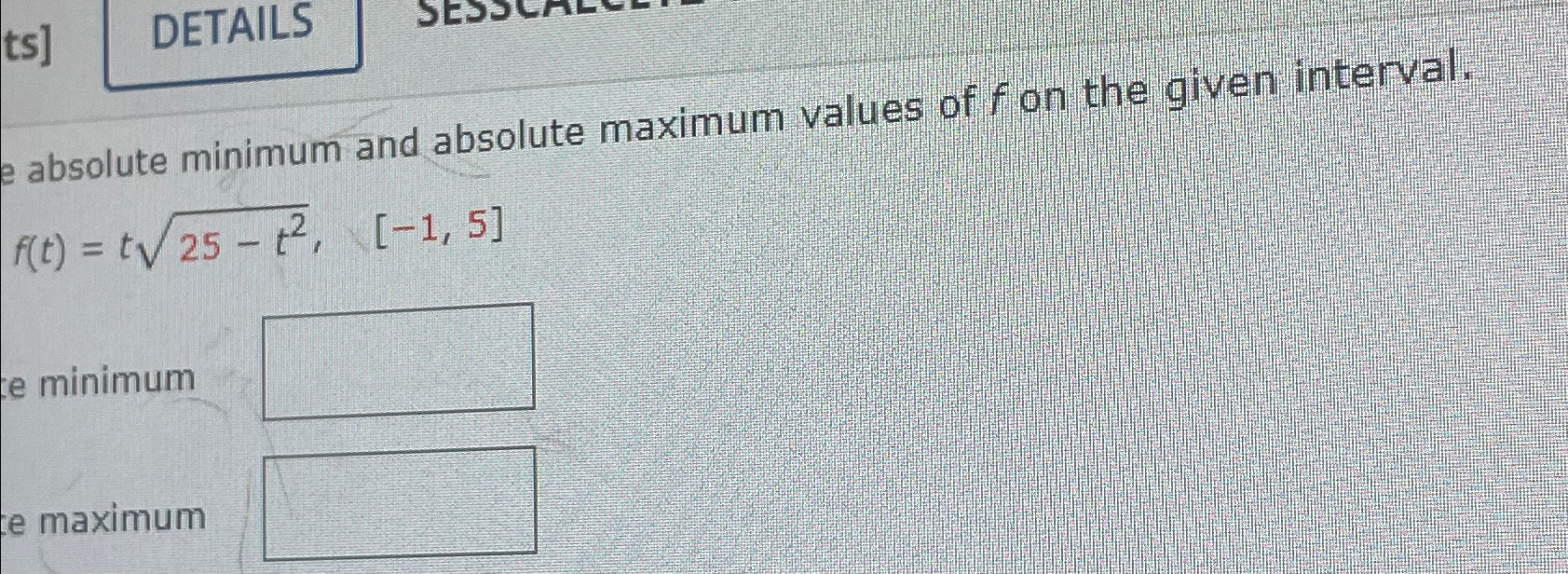 Solved absolute minimum and absolute maximum values of f ﻿on | Chegg.com