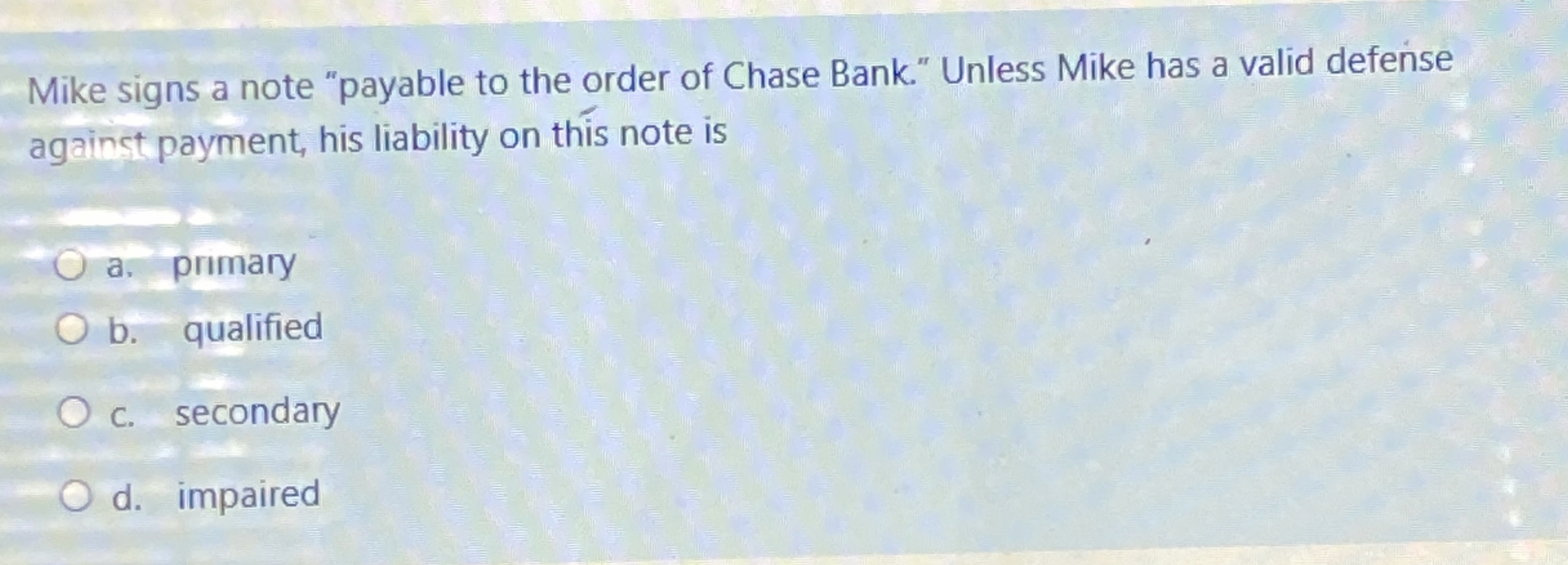 Solved Mike signs a note "payable to the order of Chase | Chegg.com