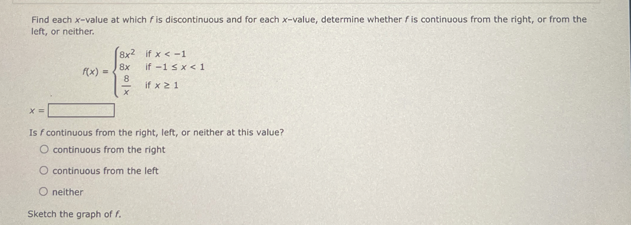 Solved Find each x-value at which f ﻿is discontinuous and | Chegg.com