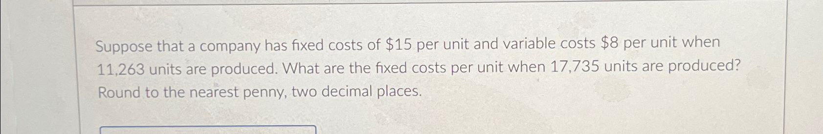 Solved Suppose that a company has fixed costs of $15 ﻿per | Chegg.com