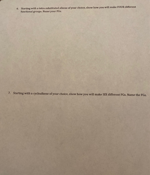 Solved 6. Starting with a tetra substituted alkene of your | Chegg.com