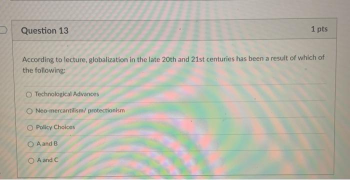 Solved Question 13 1 pts According to lecture, globalization | Chegg.com