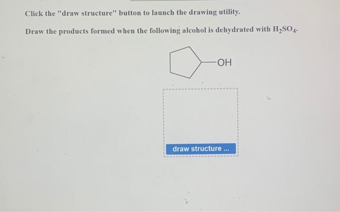 Solved Click the "draw structure" button to launch the | Chegg.com